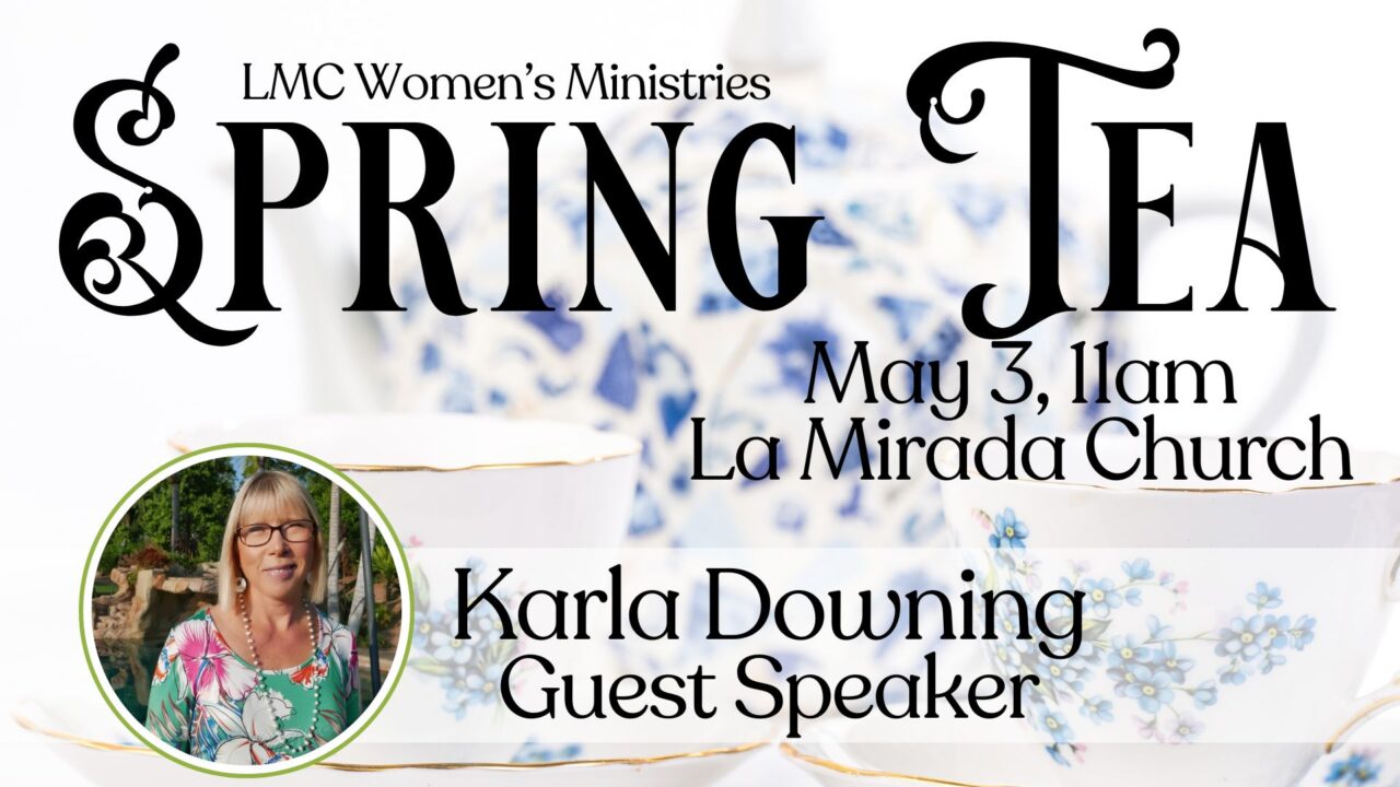 Spring Tea | La Mirada Church